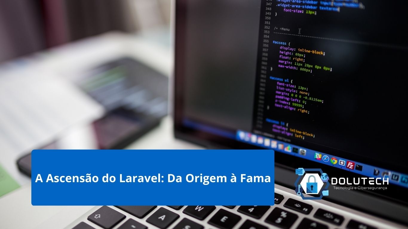 A Ascensão Do Laravel: Da Origem à Fama - Dolutech