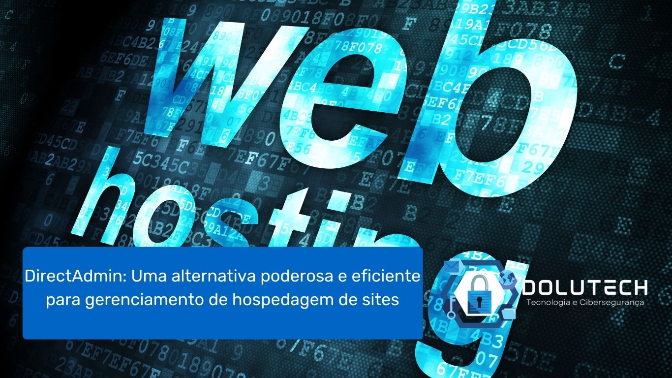DirectAdmin: Uma Alternativa Poderosa E Eficiente Para Host