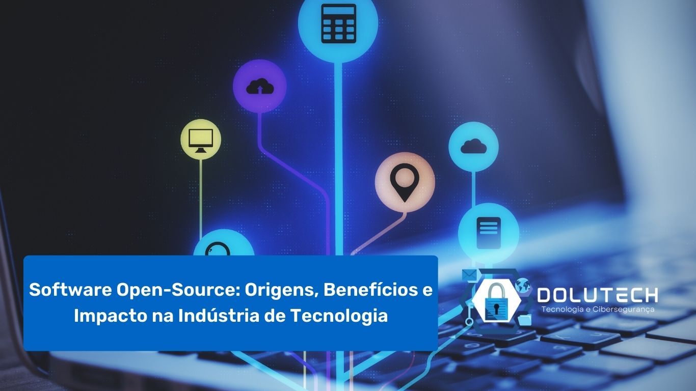 Software Open-Source: Origens, Benefícios, Impacto Na Tecnologia