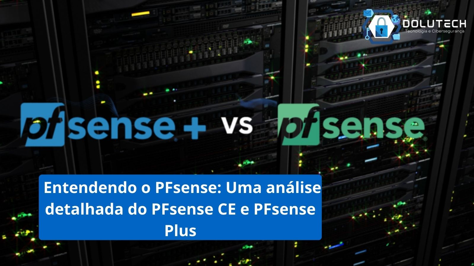 Entendendo O PFsense: Uma Análise Detalhada