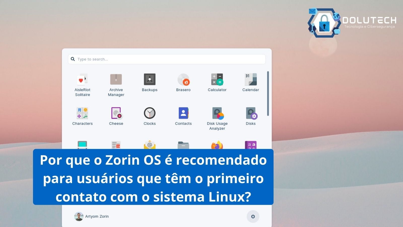 Por Que O Zorin OS é Recomendado Para Usuários Iniciantes Linux