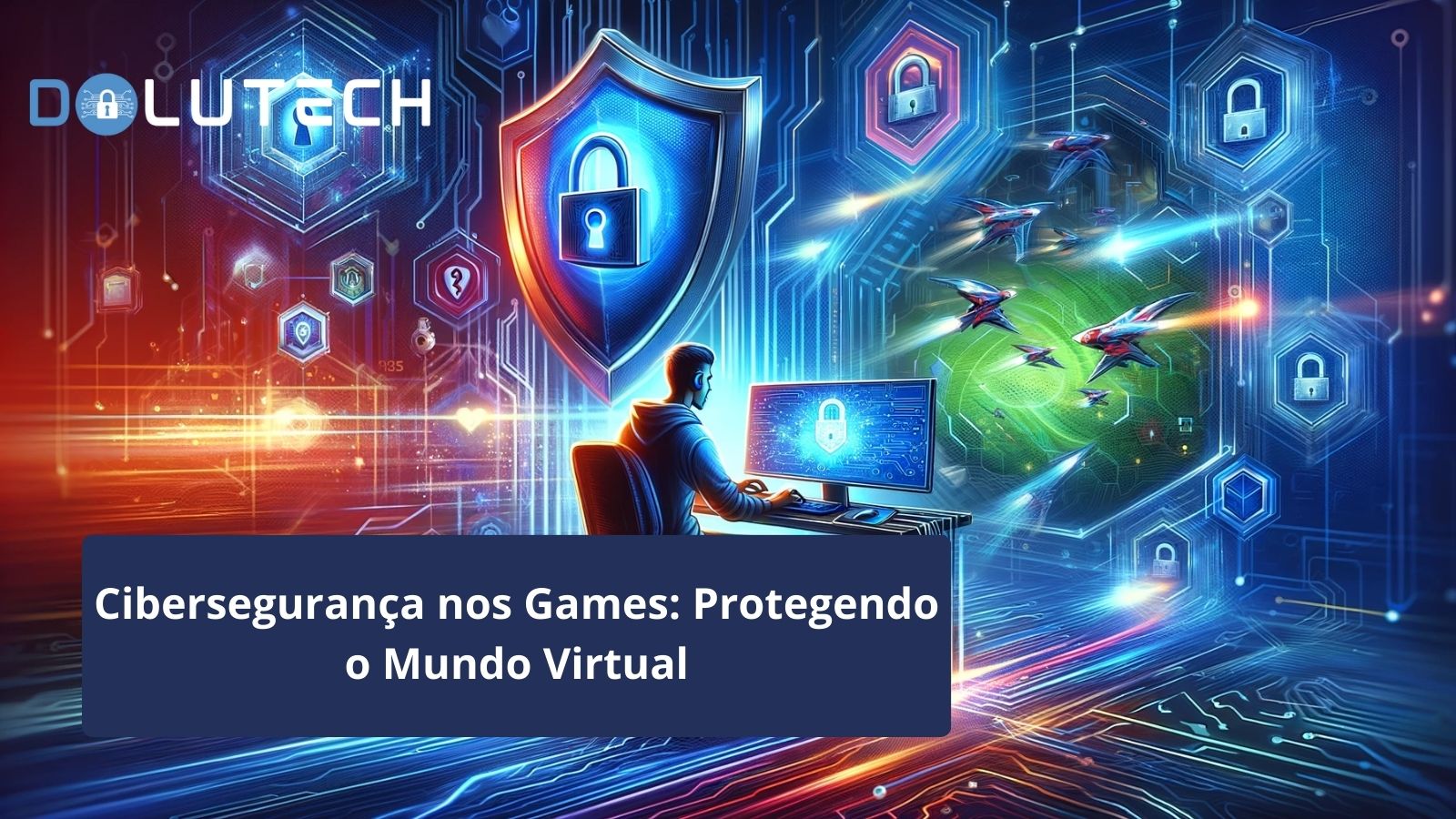Cibersegurança Nos Games: Protegendo O Mundo Virtual - Dolutech