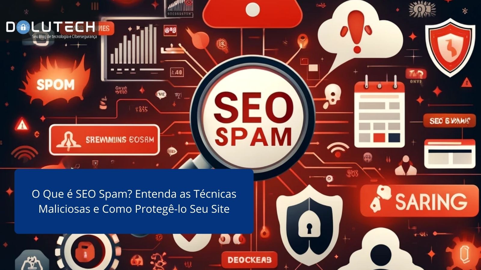O Que é SEO Spam? Entenda As Técnicas Maliciosas - Dolutech