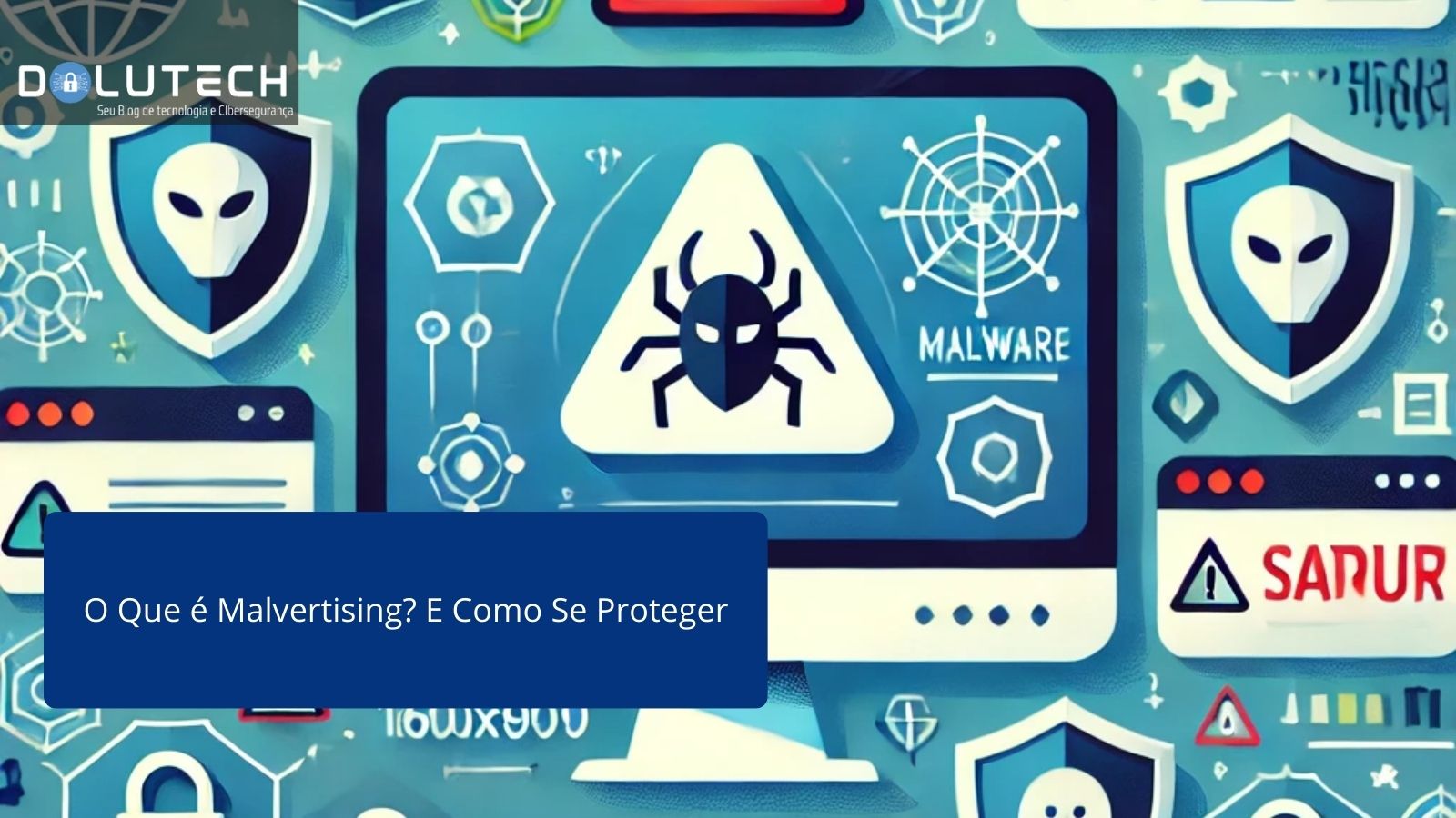 O Que é Malvertising? E Como Se Proteger - Dolutech
