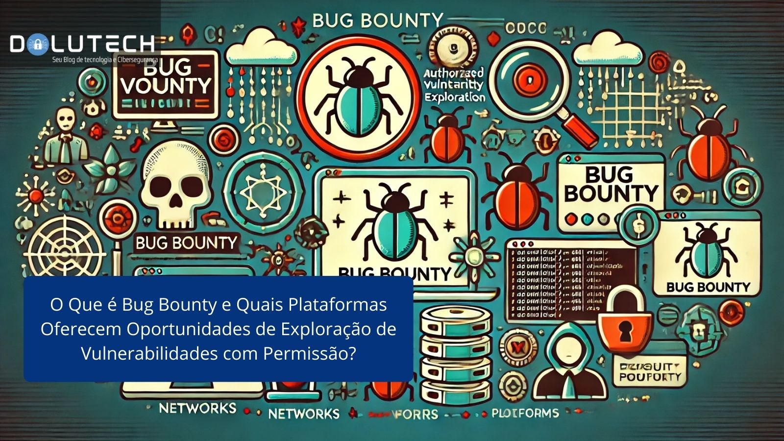 O Que é Bug Bounty? E Como Posso Explorar Vulnerabilidades