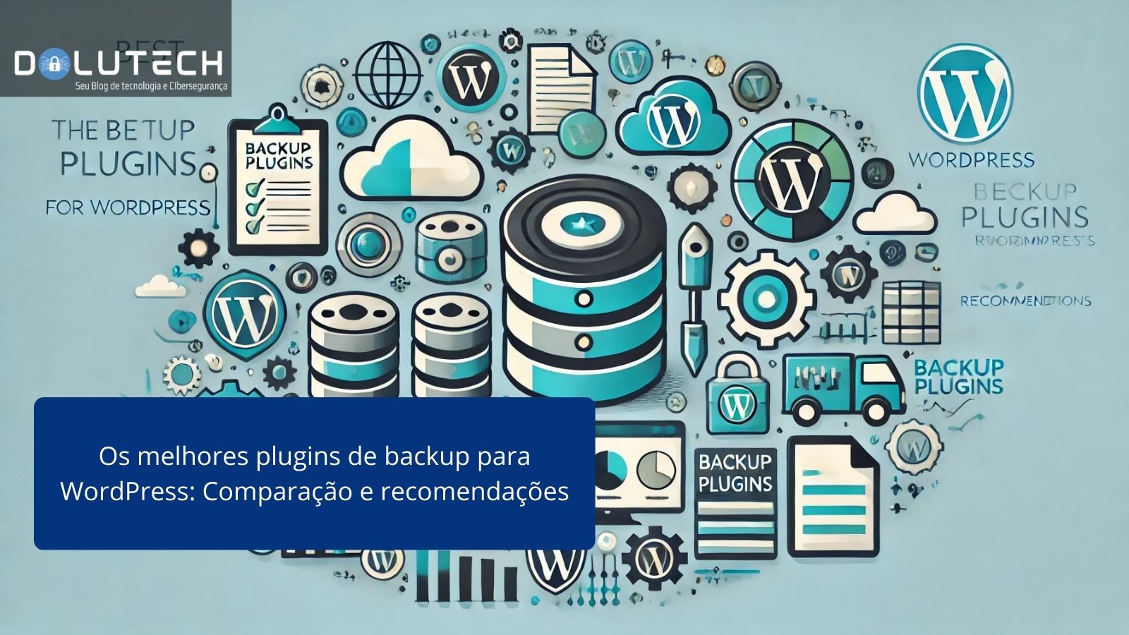 Os Melhores Plugins De Backup Para WordPress - Dolutech