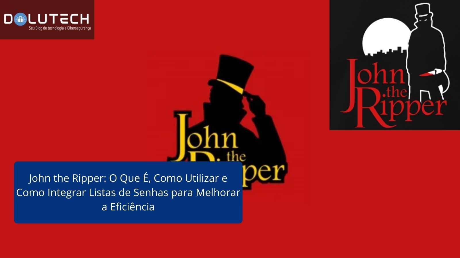 John The Ripper: O Que É, Como Utilizar E Integrar Listas