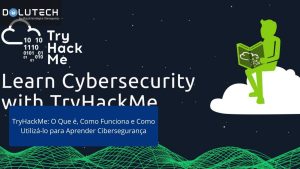 TryHackMe: O Que é, Como Funciona E Como Utilizá-lo