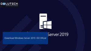 Download ISO Windows Server 2019 - Dolutech