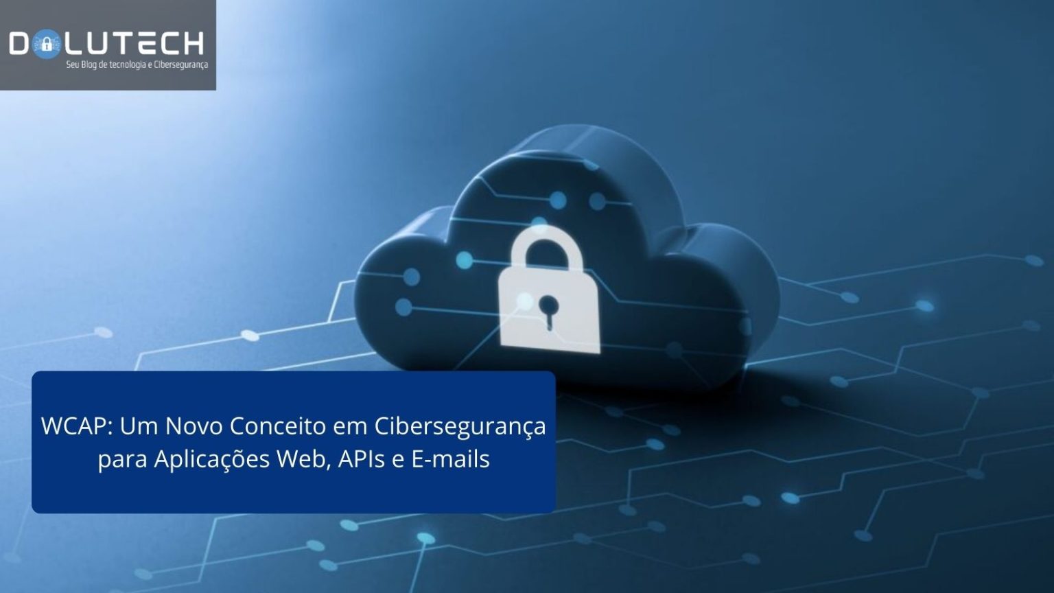 WCAP: Um Conceito Em Cibersegurança Para Aplicações Web