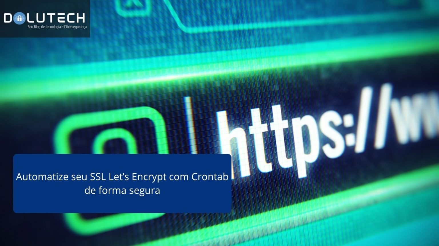 Automatize Seu SSL Let’s Encrypt Com Crontab De Forma Segura