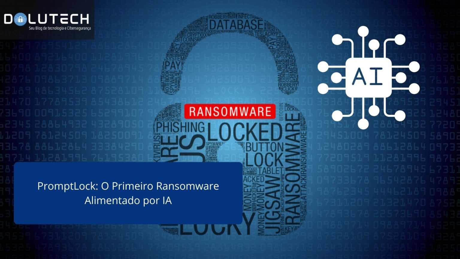 PromptLock: O Primeiro Ransomware Alimentado Por IA